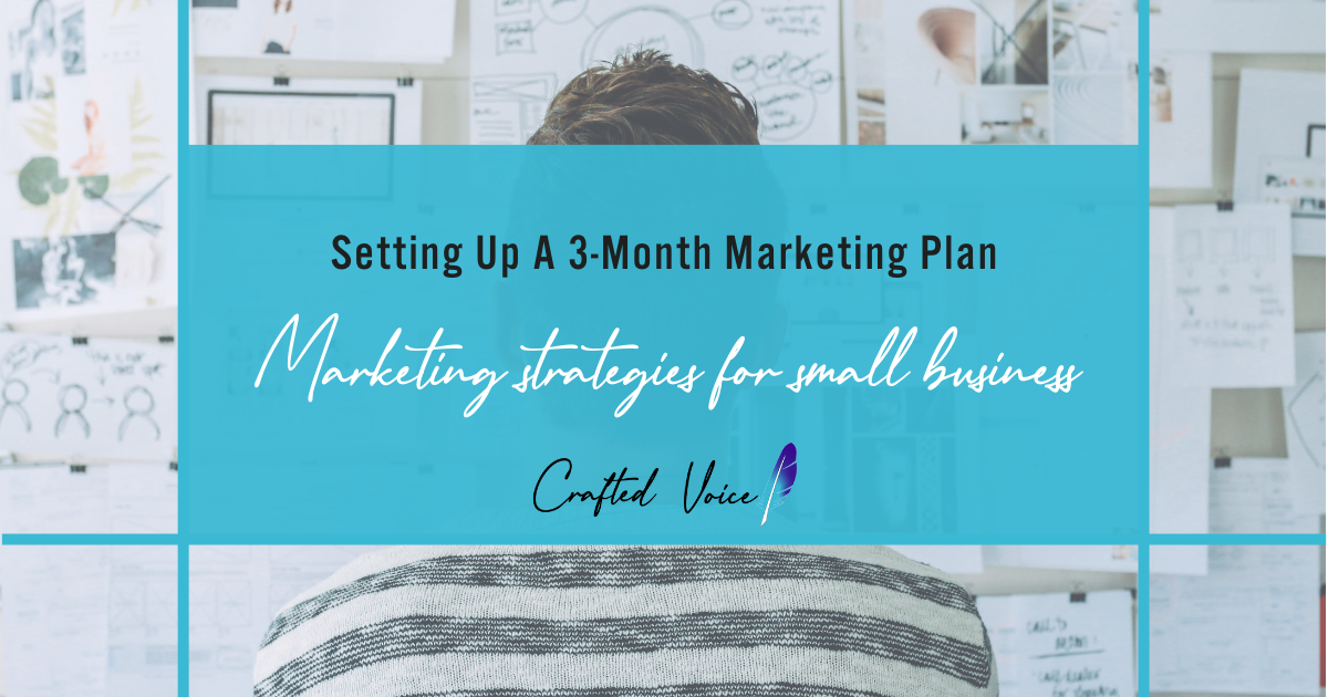 What is a 3 month marketing plan? - Crafted Voice