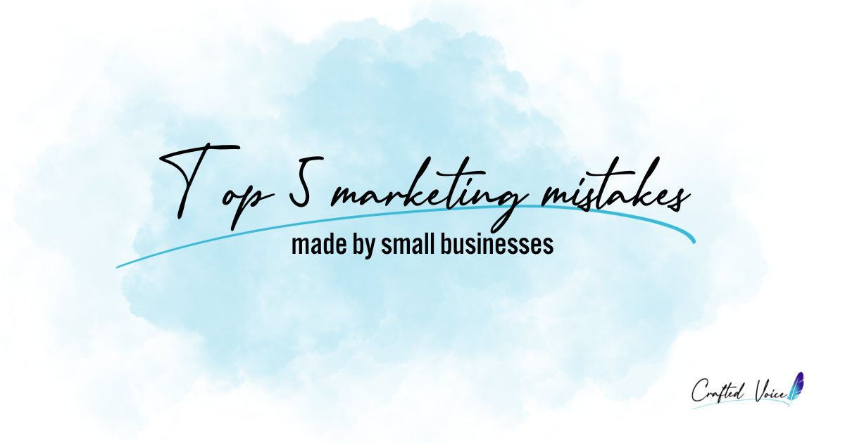 What are the top 5 marketing mistakes small businesses make? - Crafted ... What are the top 5 marketing mistakes small businesses make? - Crafted ...